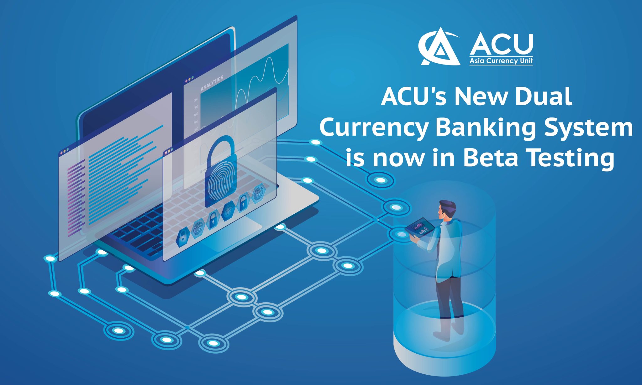 ACU’s New Dual Currency Banking System Is Now In Beta Testing – ACU